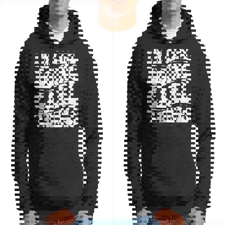 Im Carl Doing Carl Things Funny Personalized Carl Name Hoodie | Seseable