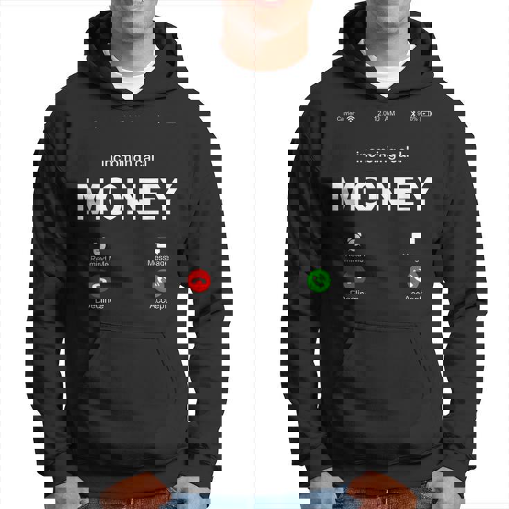 Incoming Call Money Is Calling Illustration Graphic Designs Hoodie | Mazezy
