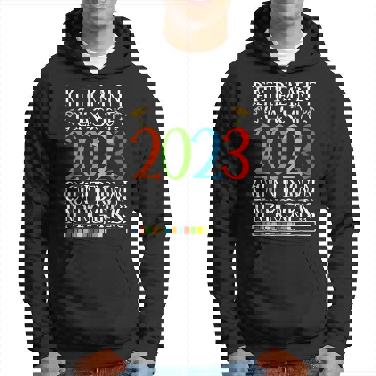 Retirement Class Of 2023 Countdown In Progress Retire V2 Hoodie | Seseable