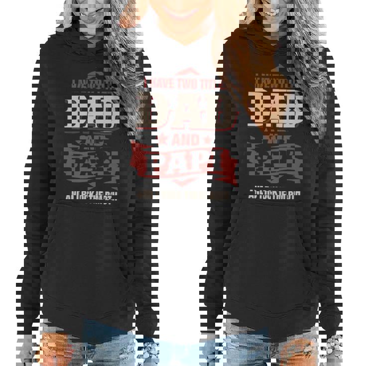 I Have Two Titles Dad And Papi Funny Fathers Day Gift Women Hoodie ...