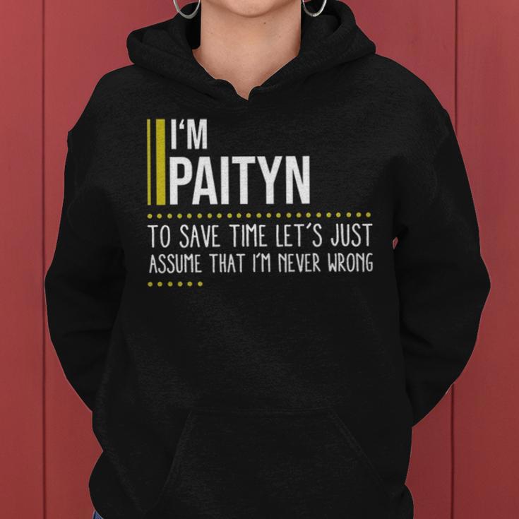 Paityn Name Gift Im Paityn Im Never Wrong Women Hoodie - Seseable