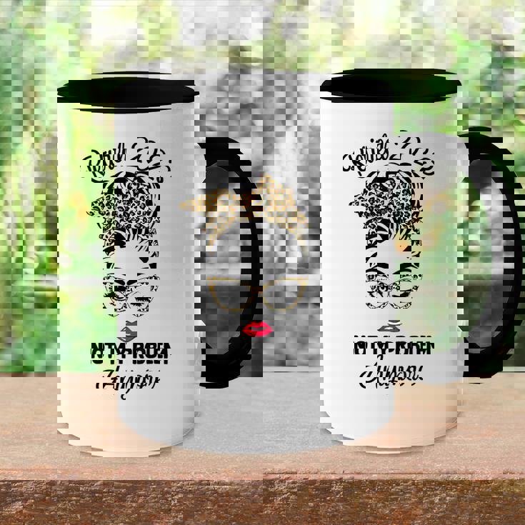 Retired 2023 Not My Problem Anymore Messy Bun Mom Grandma Accent Mug ...