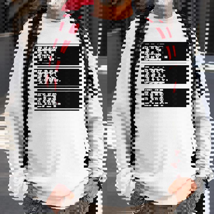 Best Boss Ever Funny Boss Joke Boss Birthday Boss Humor Sweatshirt ...