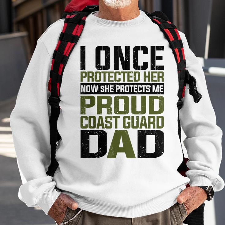 Coast Guard Dad Now She Protects Me Proud Coast Guard Dad Sweatshirt ...
