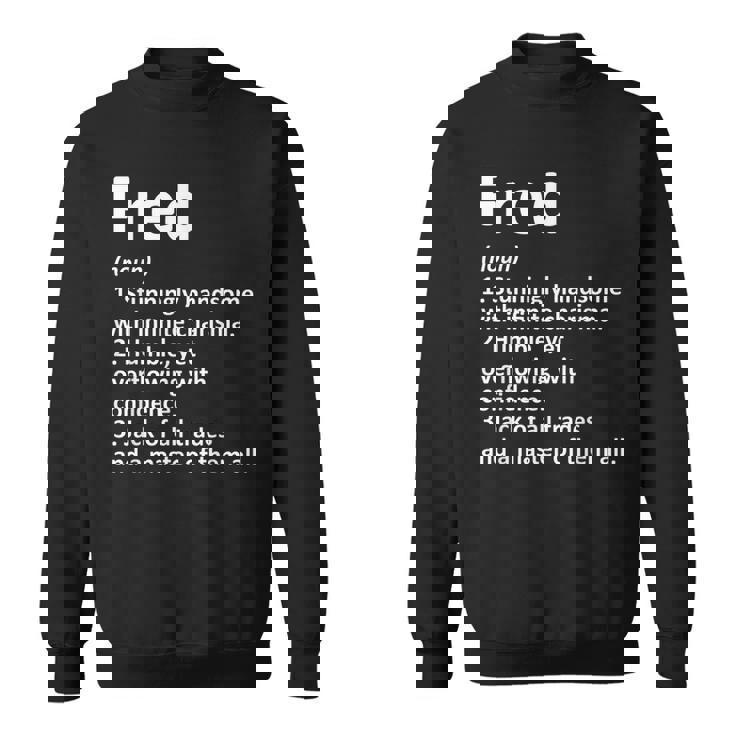 Fred Definition Personalized Name Funny Birthday Gift Idea Sweatshirt ...