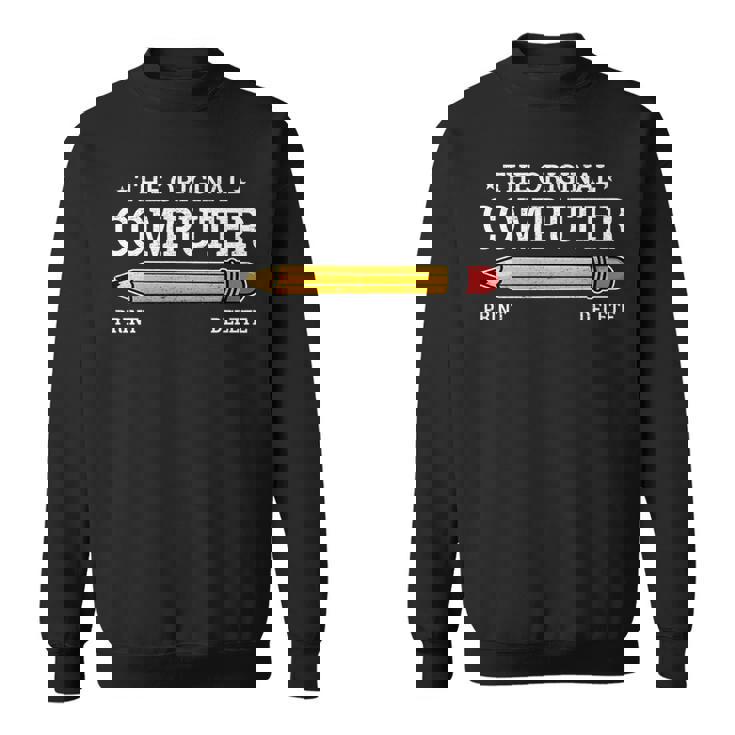 Funny Sarcastic Programmer Pencil The Original Computer Sweatshirt ...