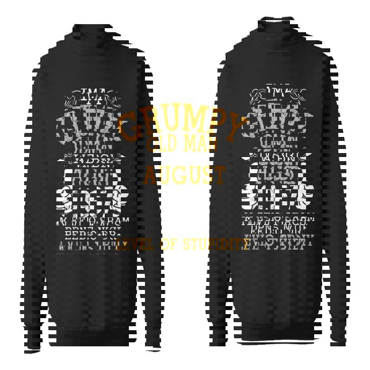 Im A Grumpy Old Man I Was Born August 1967 And 53 Years Old Sweatshirt ...