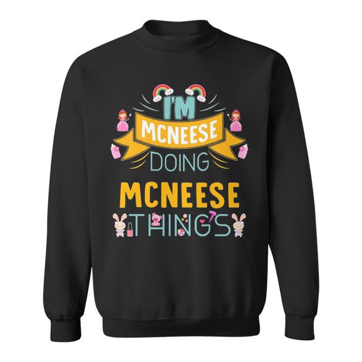 Im Mcneese Doing Mcneese Things Mcneese For Mcneese Sweatshirt | Seseable
