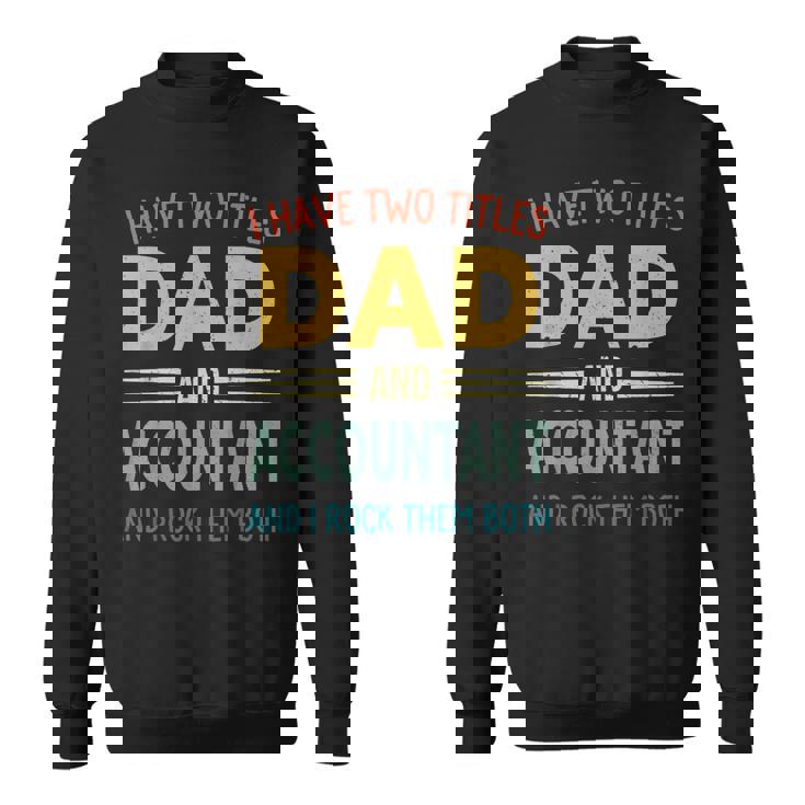 Mens I Have Two Titles Dad And Accountant Vintage Fathers Day ...