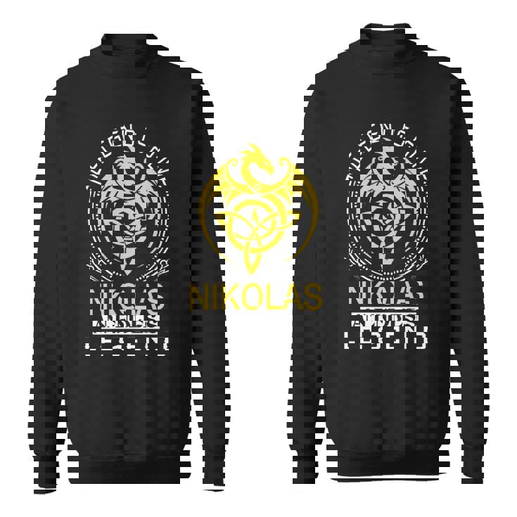 The Legend Is Alive Nikolas Family Name Sweatshirt - Seseable