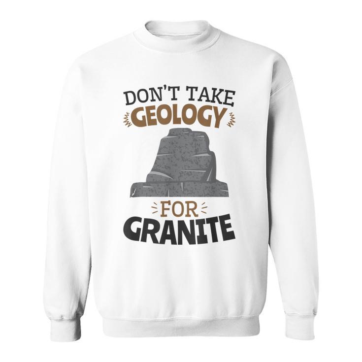 Geology Puns Dont Take Geology For Granite Rock Geologist Men Women ...