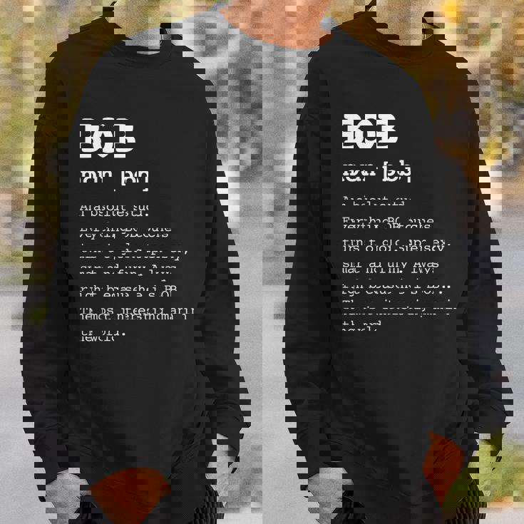 Funny Name Definition Bob For Men Bobby Men Women Sweatshirt Graphic ...