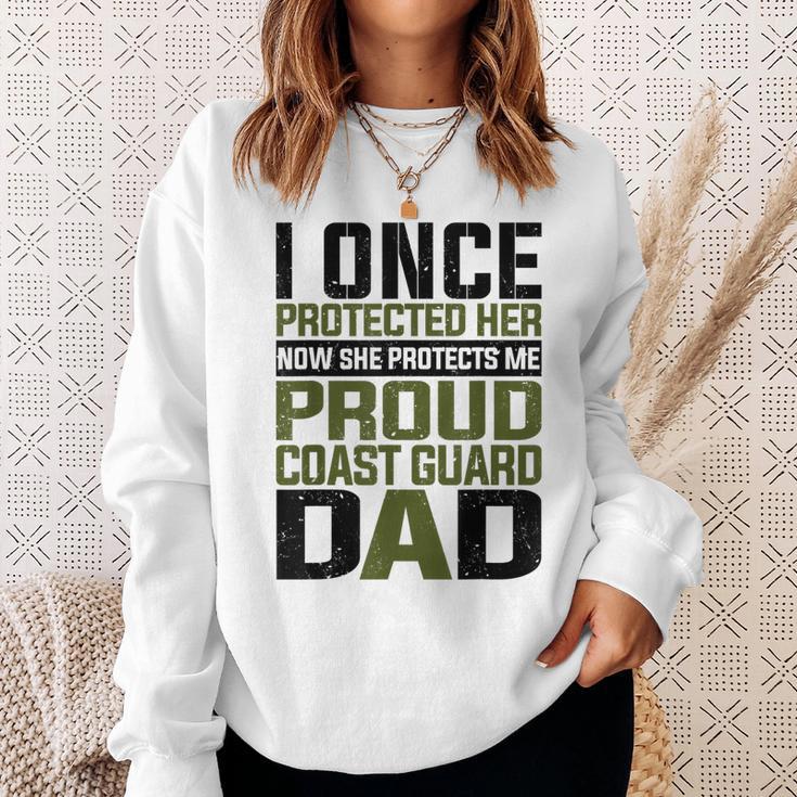 Coast Guard Dad Now She Protects Me Proud Coast Guard Dad Sweatshirt ...