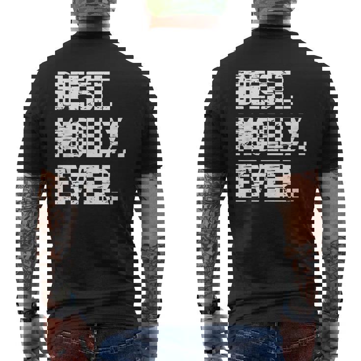 Best Molly Ever Popular Birth Names Molly Costume Mens Back Print T ...