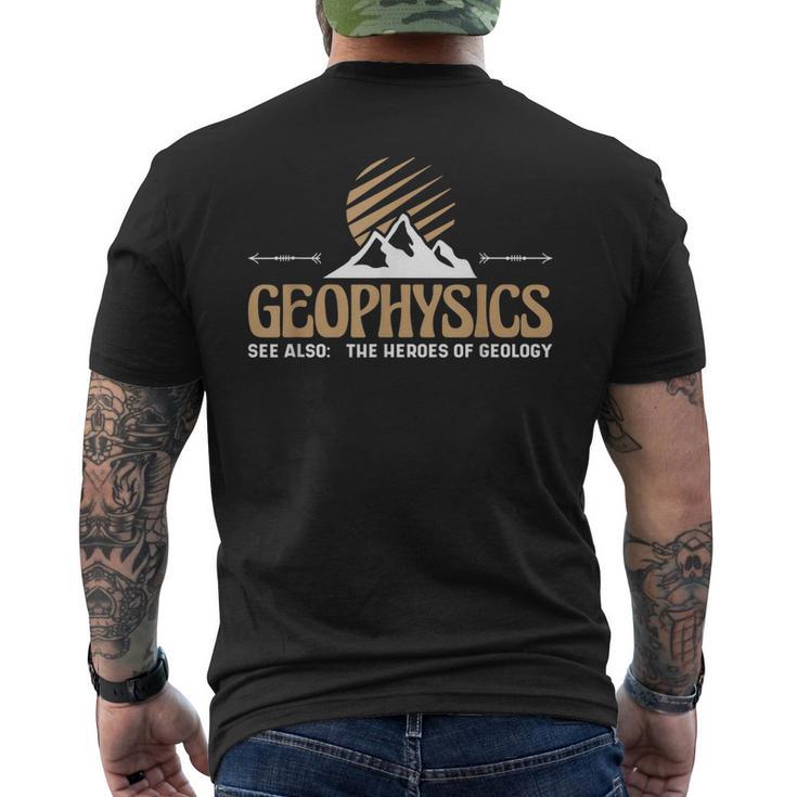 Geophysics See Also The Heroes Of Geology Geologist Men's Back Print T ...