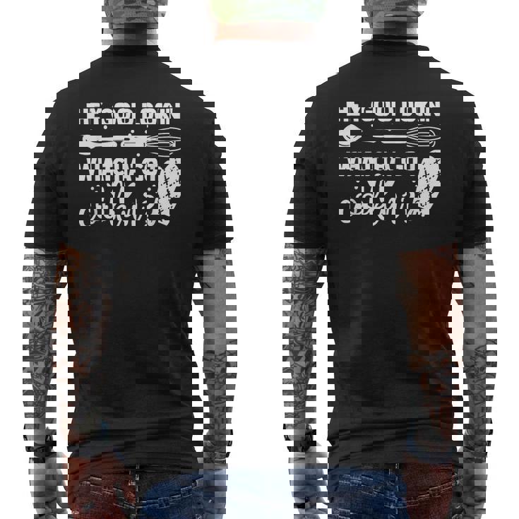 Hey Good Lookin Whatcha Got Cookin Mens Back Print T-shirt | Mazezy