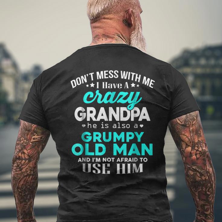 Dont Mess With Me I Have A Crazy Grandpa Mens Back Print T-shirt | Mazezy
