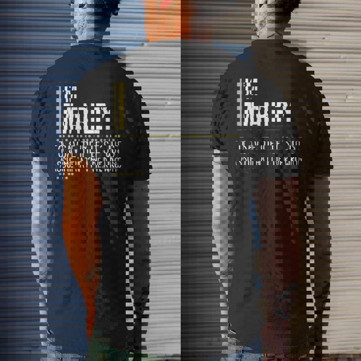 Marley Name Gift Im Marley Im Never Wrong Mens Back Print T-shirt ...