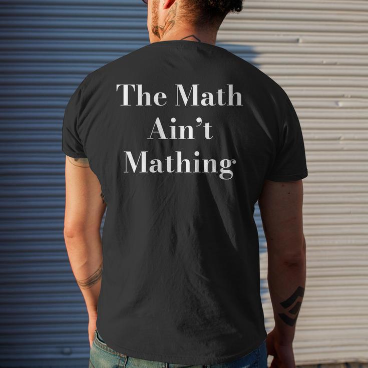 Womens Sarcastic The Math Aint Mathing Men's Back Print T-shirt | Mazezy