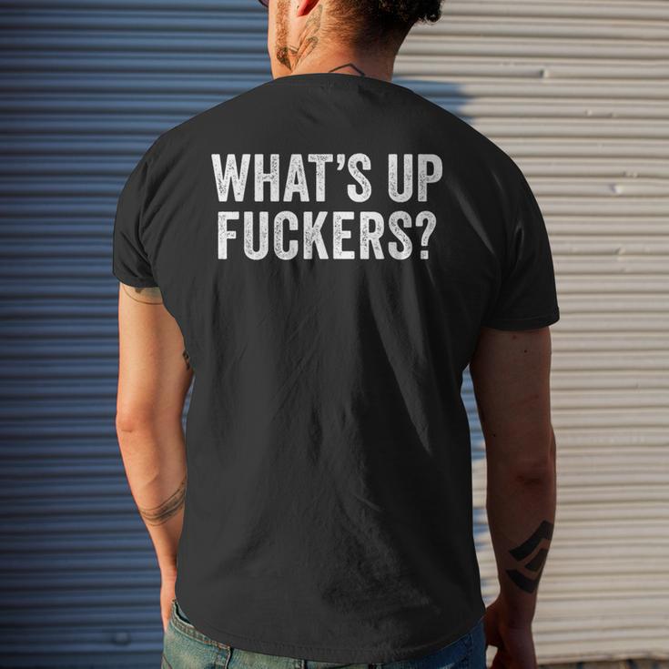 Whats Up Fuckers - Crude Offensive Adult Humor Men's Back Print T-shirt ...