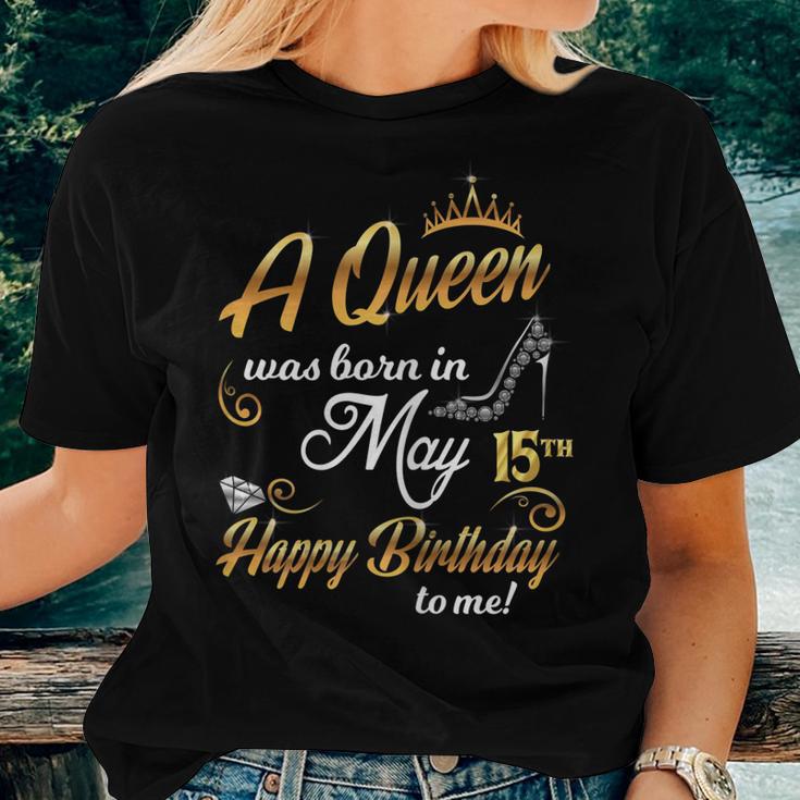 15Th May Birthday A Queen Was Born On May 15 Cute Women T-shirt | Mazezy