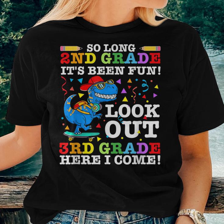 So Long 2Nd Grade Its Been Fun Look Out 3Rd Grade Women T-shirt | Mazezy