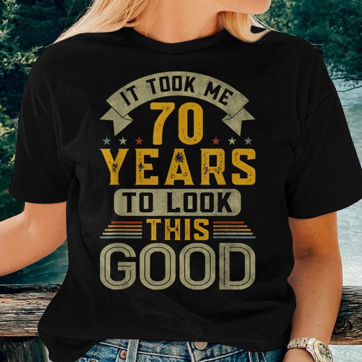 It Took Me 70 Years To Look This Good 70Th Birthday Women T-shirt | Mazezy