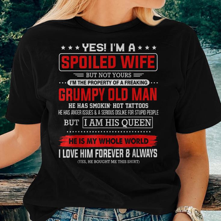 Yes Im A Spoiled Wife Of A Freaking Grumpy Old Man Husband Women T ...