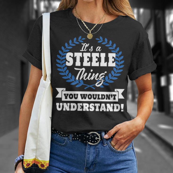 Its A Steele Thing You Wouldnt Understand Steele For Steele A Unisex T ...