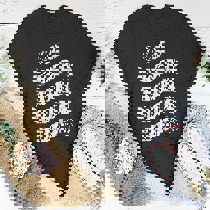 At Least My Trauma Made Me Funny Mental Health Awareness Unisex T-Shirt ...