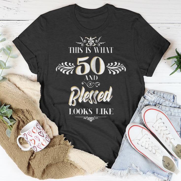 This Is What 50 And Blessed Looks Like Birthday Unisex T-Shirt | Mazezy