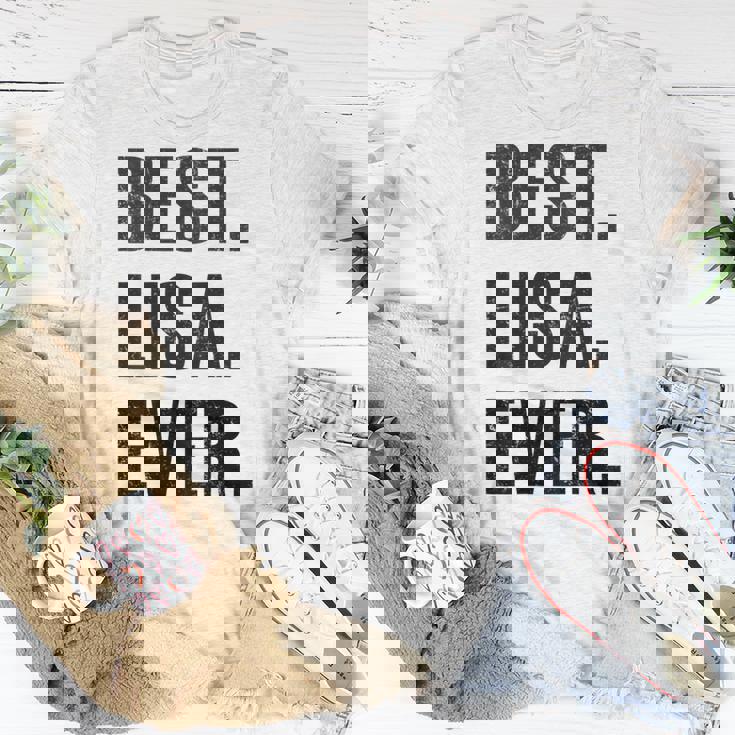 Lisa Best Lisa Ever Gift For Lisa Unisex T-Shirt - Seseable