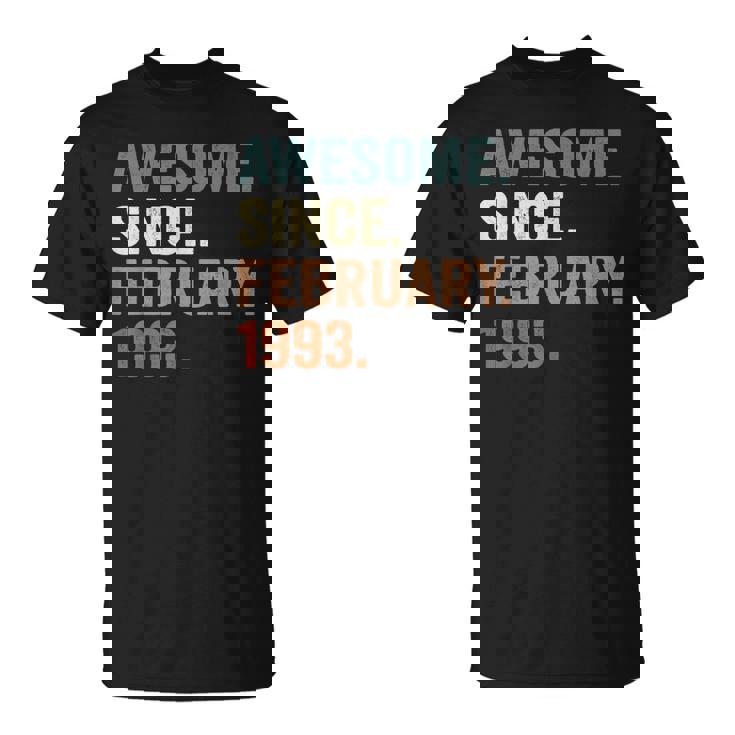30 Years Old Awesome Since February 1993 30Th Birthday V2 T-Shirt ...