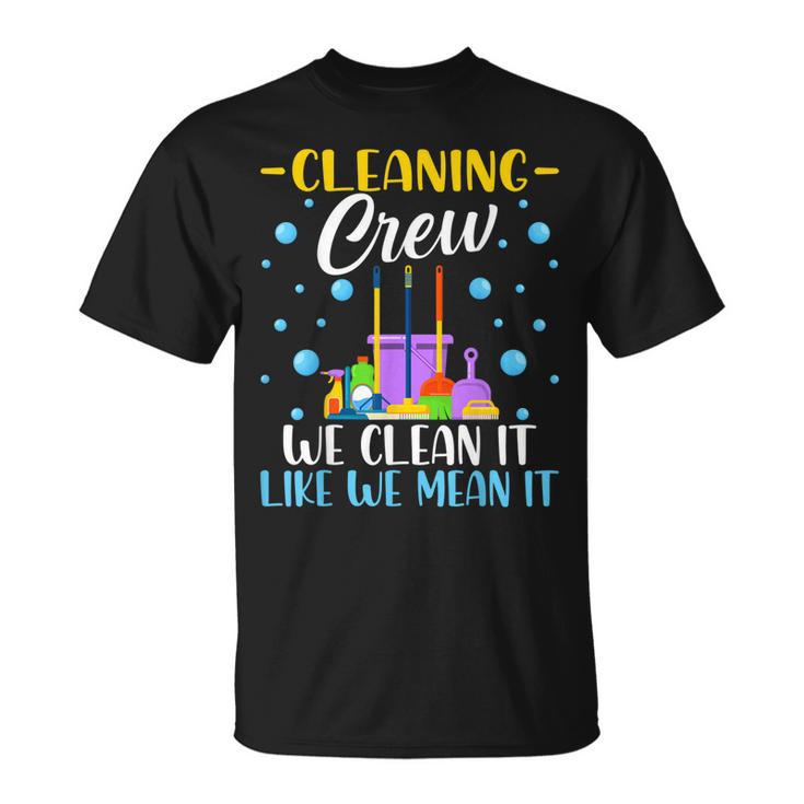 Cleaning Crew Housekeeping Housekeeper Cleaning Team Unisex T-Shirt ...