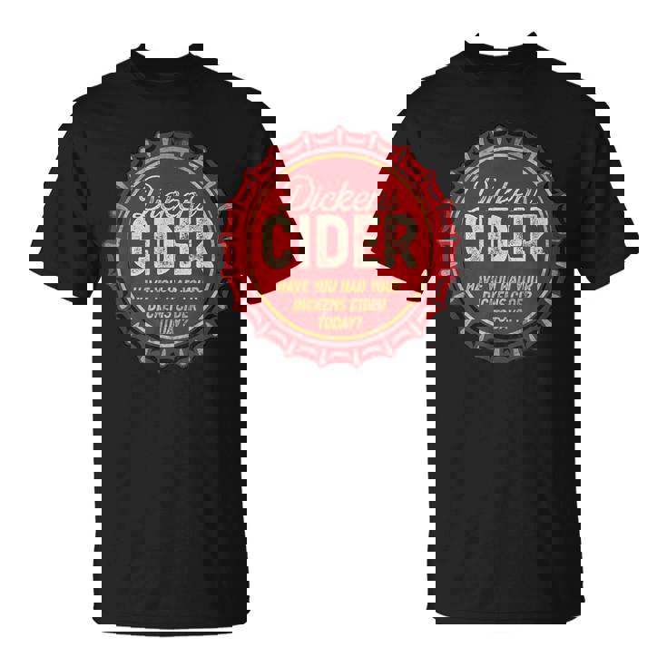 Dickens Cider - Fun Bottle Top Pun - Cheeky Innuendo Men's Back Print T ...