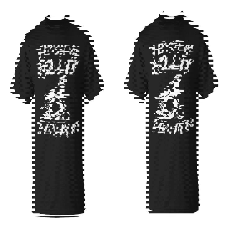 Disability They See Me Rollin They Hatin T-shirt - Seseable