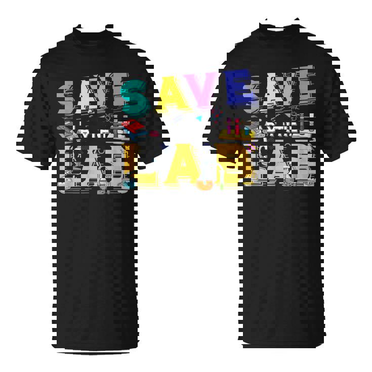 Lab Week 2023 Save By The Lab Medical Laboratory Tech Unisex T-Shirt ...