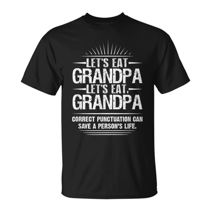 Lets Eat Grandpa Correct Punctuation Unisex T-Shirt | Mazezy