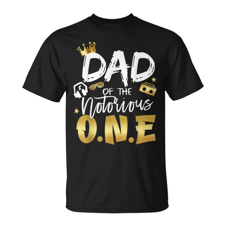 Mens Dad Of The Notorious One 1St Birthday School Hip Hop Party Unisex ...