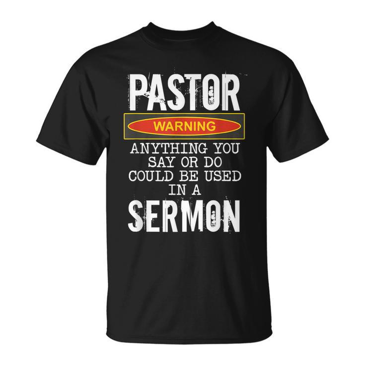 Pastor Warning Preacher Anything You Say Church Sermon T-Shirt | Seseable