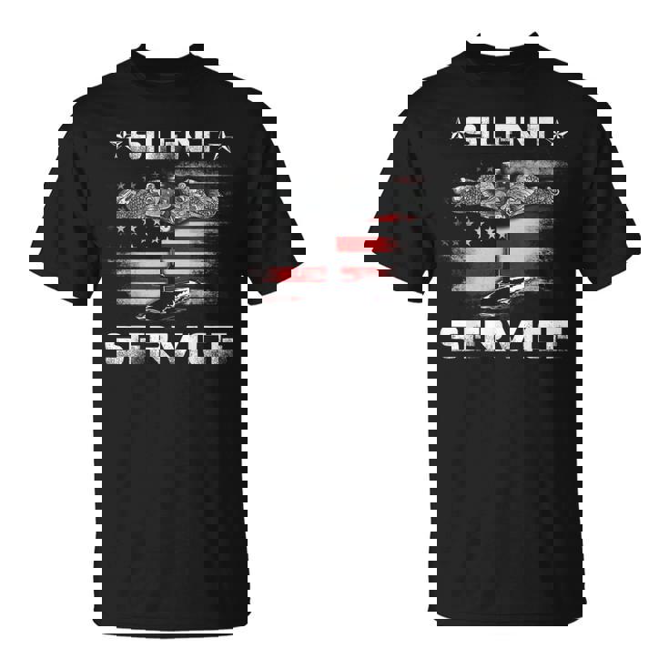 US Navy Submarines Silent Service Patriotic T-Shirt - Seseable