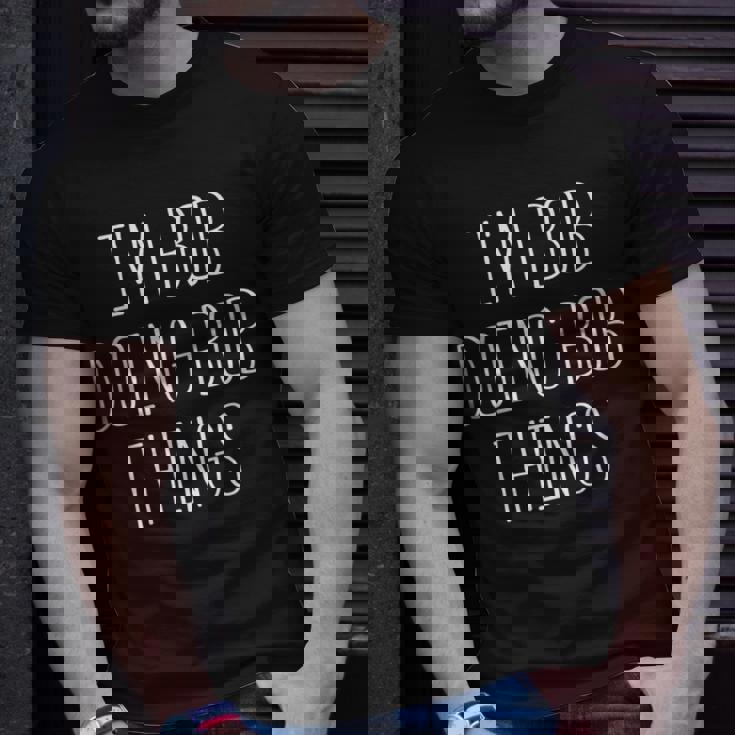 Im Bob Doing Bob Things Bob Saying Bob Family T-Shirt - Seseable