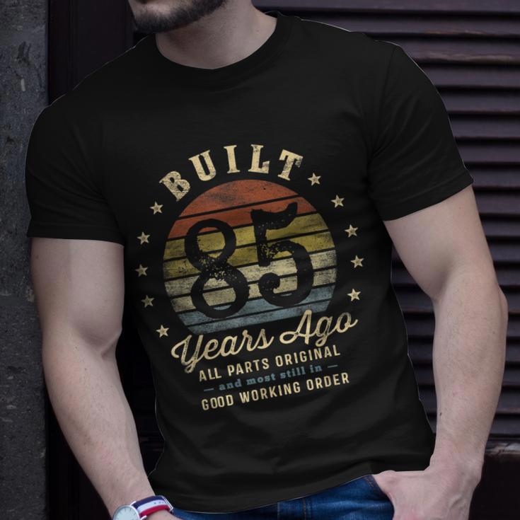 Built 85 Years Ago - All Parts Original Gifts 85Th Birthday Unisex T ...