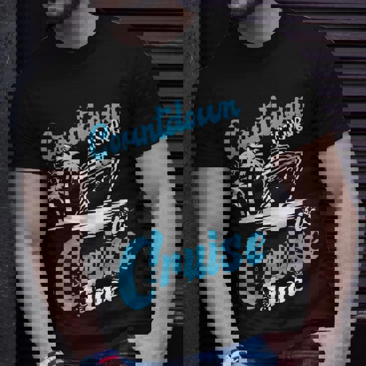 Countdown Is Over Its Cruise Time Cruise Vacation Cruising Unisex T ...