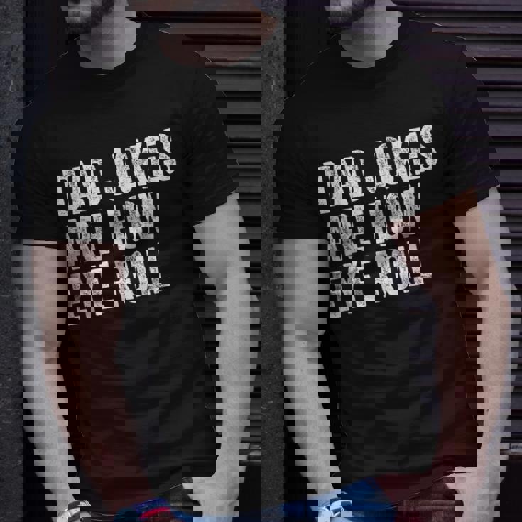 Dad Jokes Are How Eye Roll _ Funny Dad Joke Fathers Day Pun Unisex T-Shirt | Mazezy