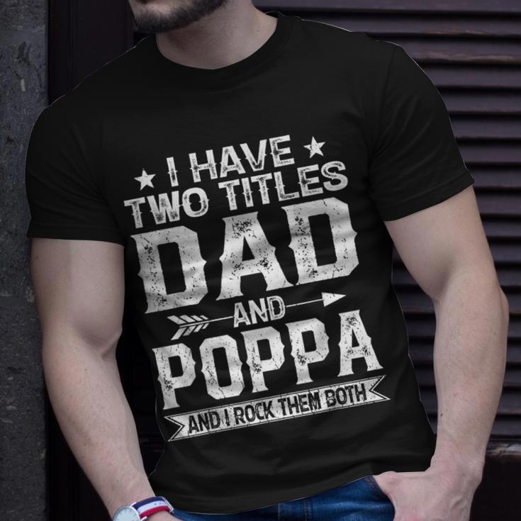 I Have Two Titles Dad And Poppa Clothes Fathers Day Gift For Mens ...