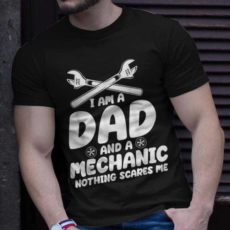 Mechanic Dad Mechanics Fans Iam A Dad And A Mechanic Unisex T-Shirt ...
