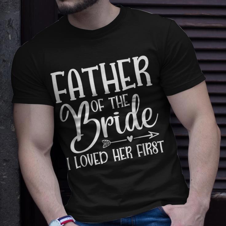 Mens Father Of The Bride I Loved Her First Marriage Wedding Unisex T ...