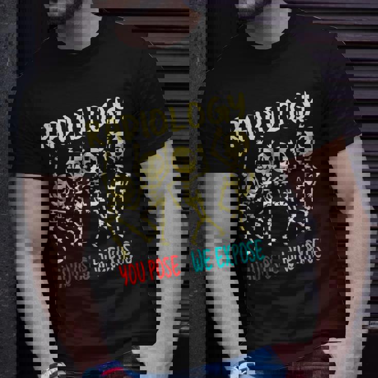 Radiology You Pose We Expose Dancing Skeleton X-Ray Rad Tech T-shirt ...