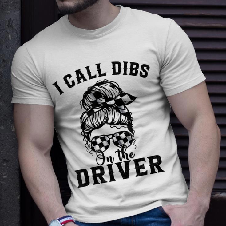 I Call Dibs On The Driver Apparel Unisex T-Shirt | Mazezy